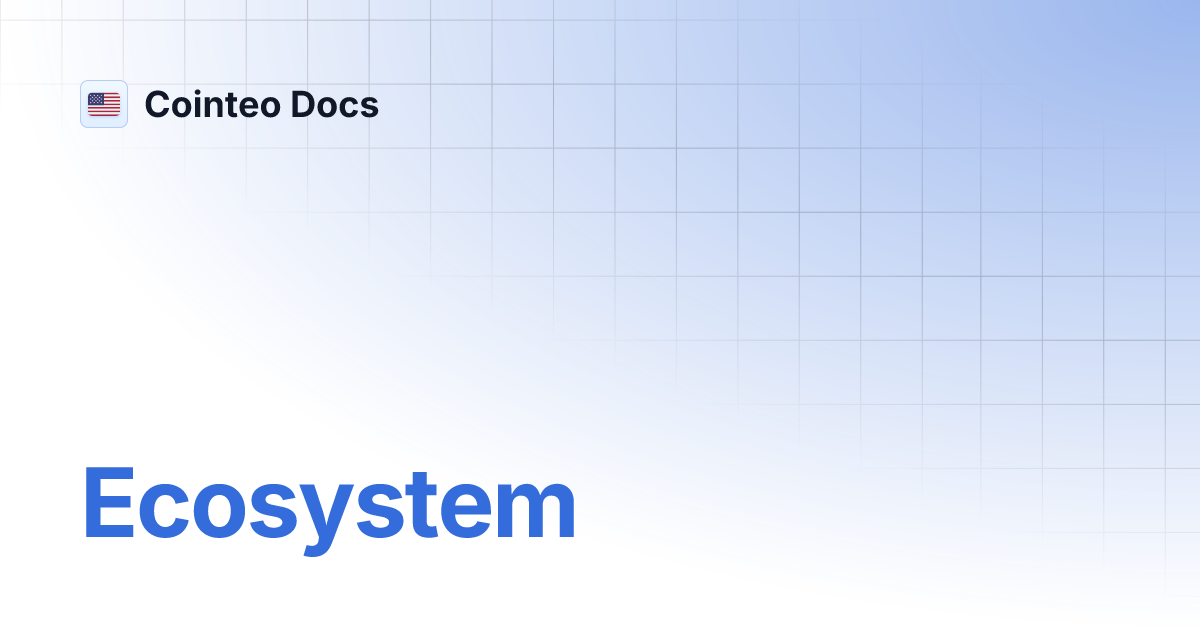 Ecosystem | Cointeo Docs